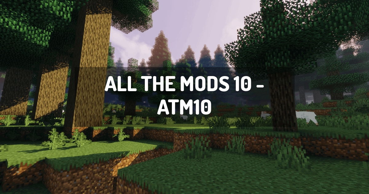 All the Mods 10 - ATM10 | minecraft modpack