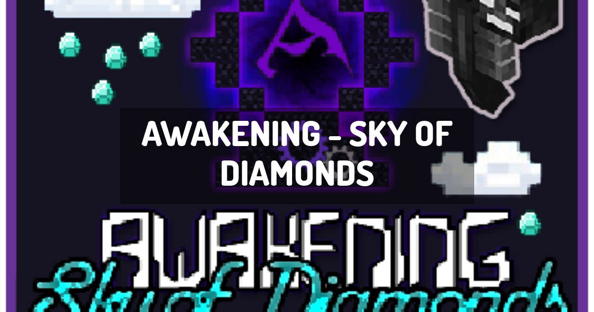 Awakening - Sky of Diamonds | minecraft modpack