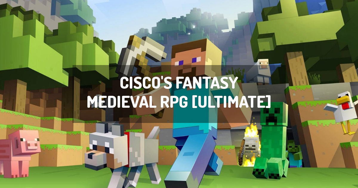 Cisco's Fantasy Medieval RPG [Ultimate] | minecraft modpack