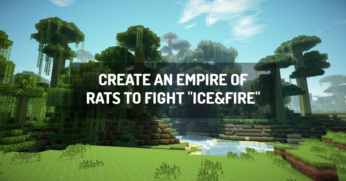 Create an empire of Rats to fight "Ice&Fire" | minecraft modpack