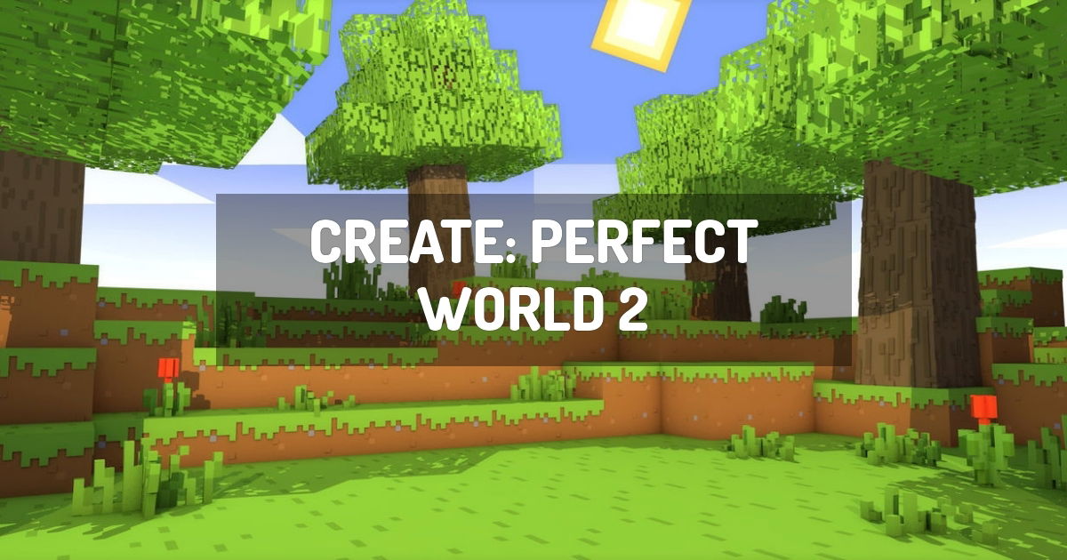 Create: Perfect World 2 | minecraft modpack