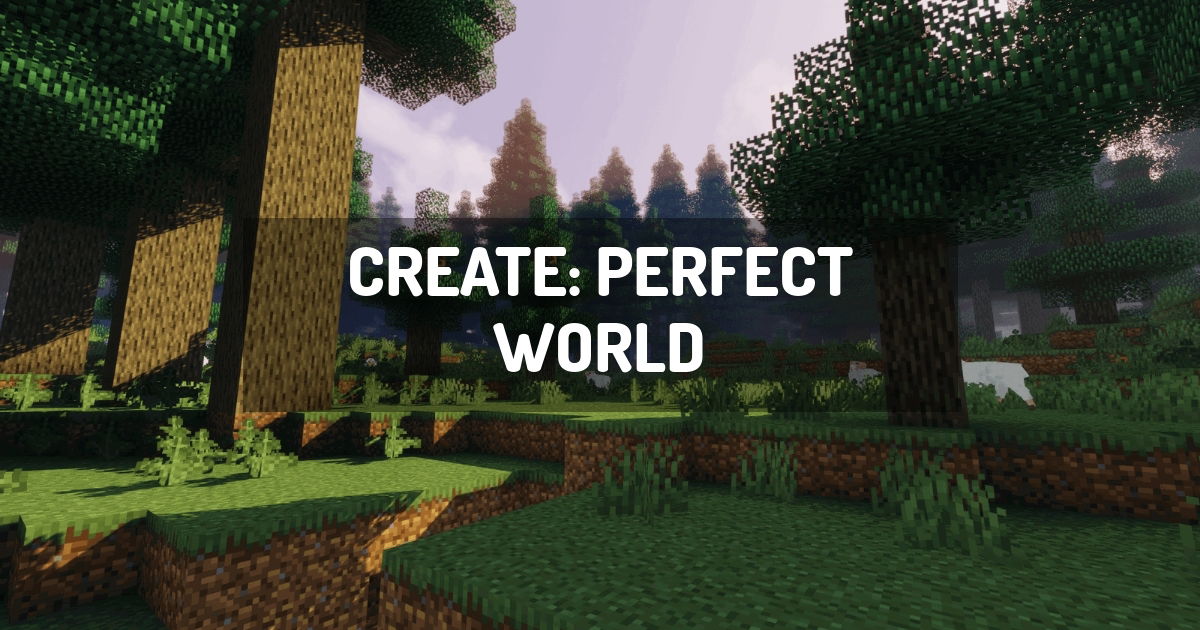 Create: Perfect World | modpack minecraft