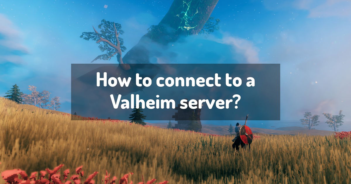 How to connect to a Valheim server? | Valheim Guides