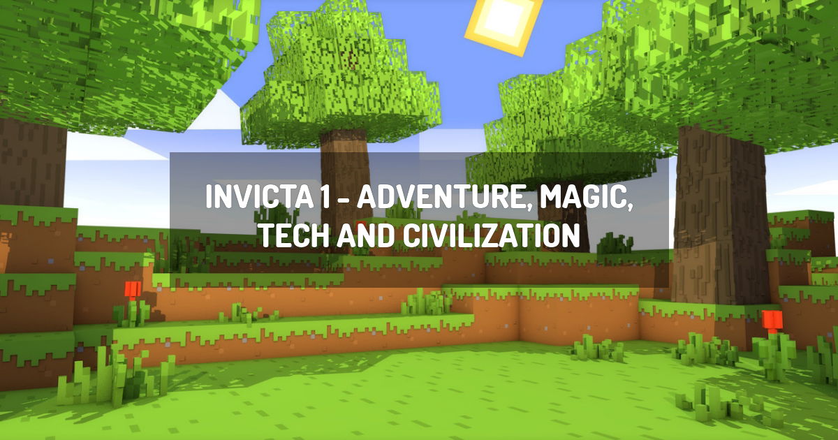 Invicta 1 - Adventure, Magic, Tech and Civilization | minecraft modpack