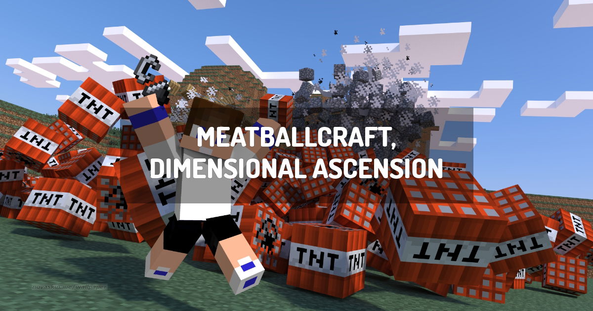 MeatballCraft, Dimensional Ascension | minecraft modpack