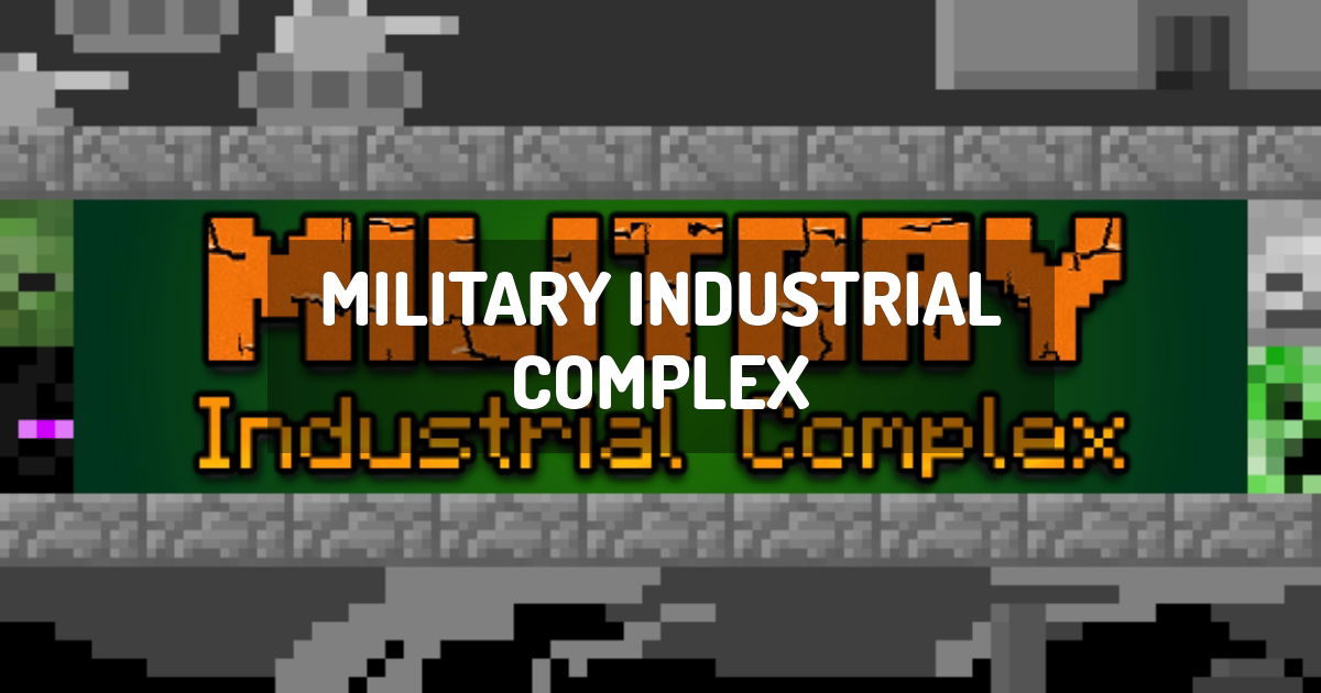 Military Industrial Complex | minecraft modpack
