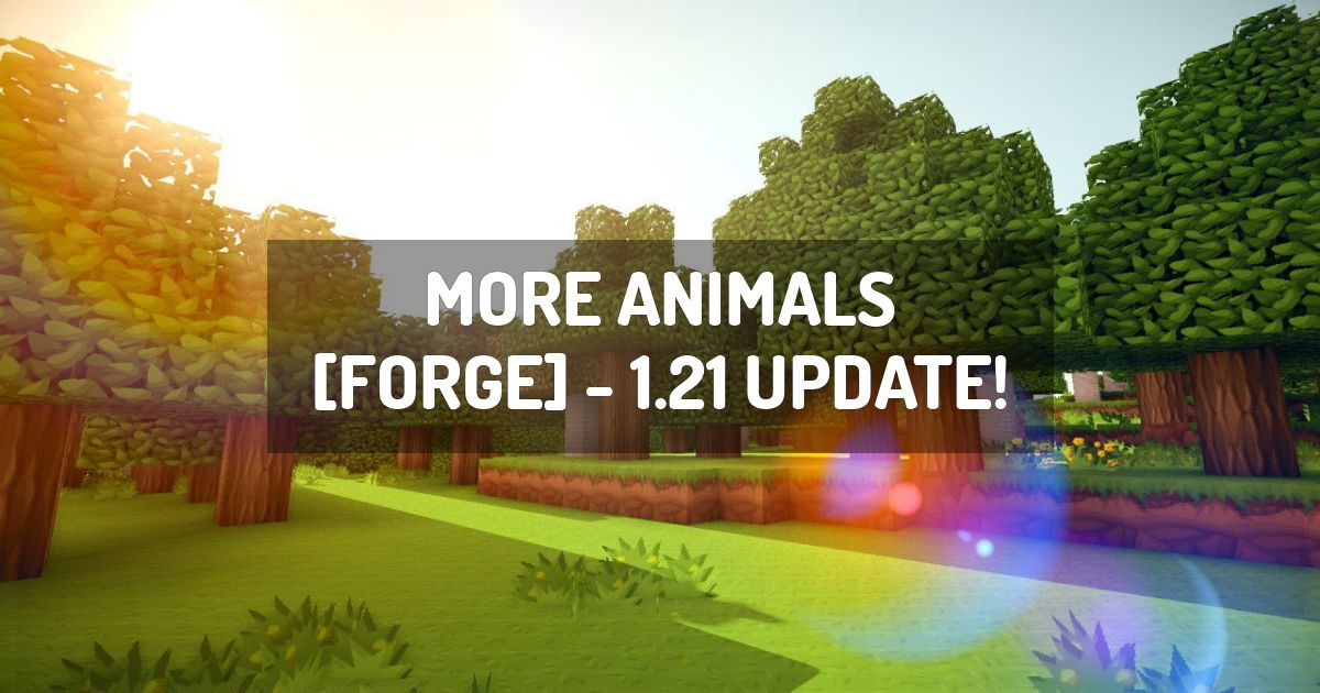 More Animals [FORGE] - 1.21 UPDATE! | minecraft modpack