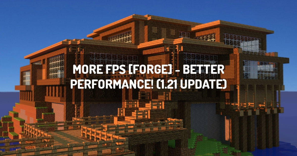 More FPS [FORGE] - BETTER PERFORMANCE! (1.21 UPDATE) | minecraft modpack