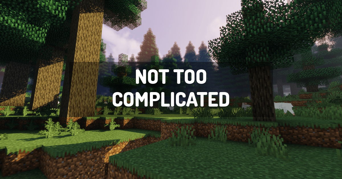 Not Too Complicated | minecraft modpack