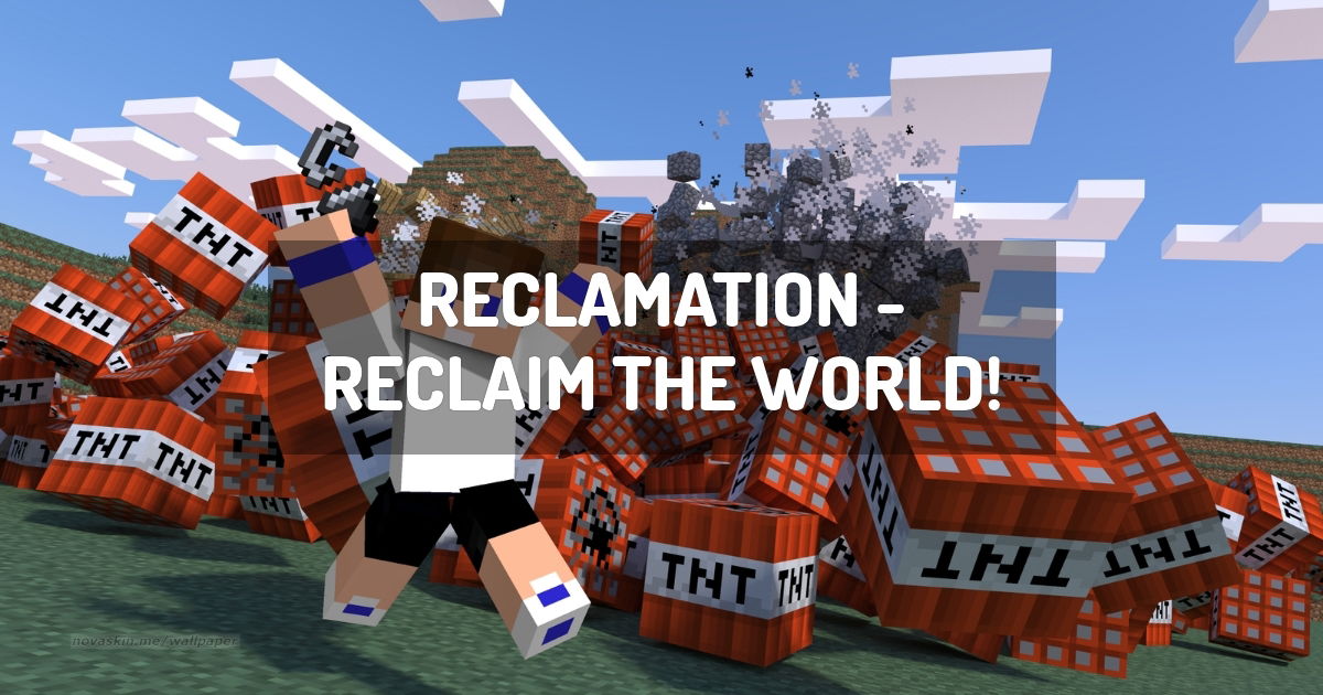 Reclamation - Reclaim the World! | minecraft modpack