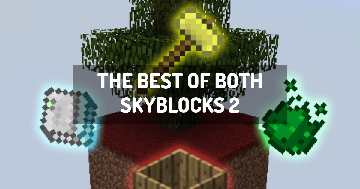 The Best of Both Skyblocks 2 | minecraft modpack